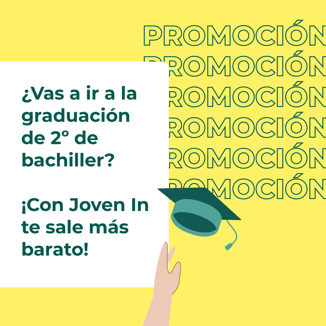 Promoción para graduaciones de 2º de bachiller - Joven In hasta los 30